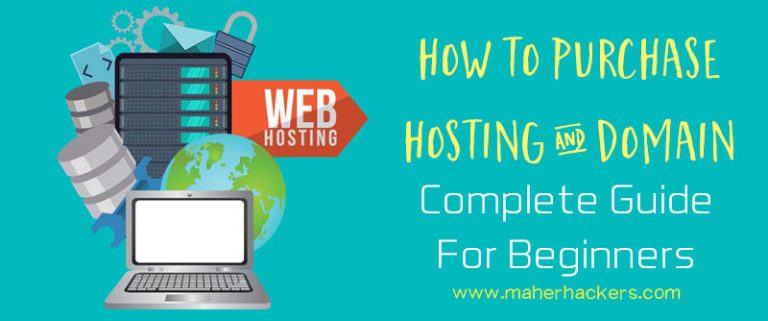 How to Buy Hosting and Domain Name for Your Website - MaherHackers