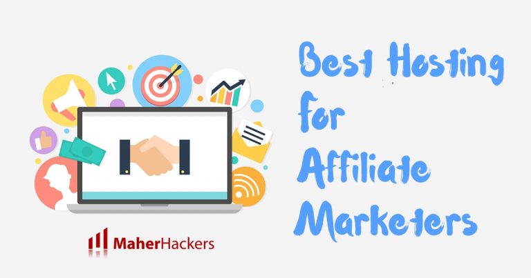 Best Hosting For Affiliate Marketers in 2021 - MaherHackers